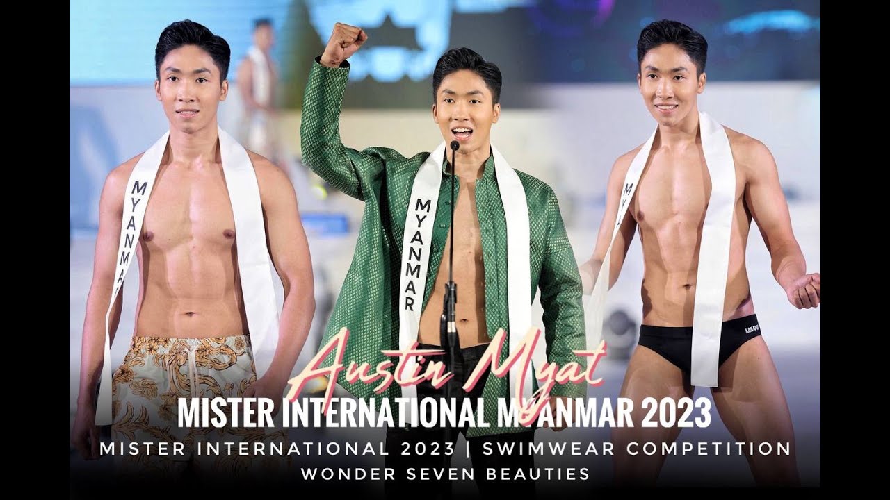 𝐌𝐈𝐒𝐓𝐄𝐑 𝐈𝐍𝐓𝐄𝐑𝐍𝐀𝐓𝐈𝐎𝐍𝐀𝐋 𝐌𝐘𝐀𝐍𝐌𝐀𝐑 | Austin Myat | MI 23 | Swimwear Competition - YouTube