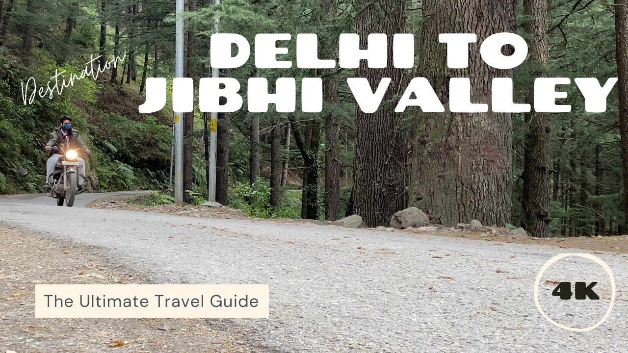 Delhi to Jibhi himachal | Tirthan Valley | Jibhi by road | offbeat ...