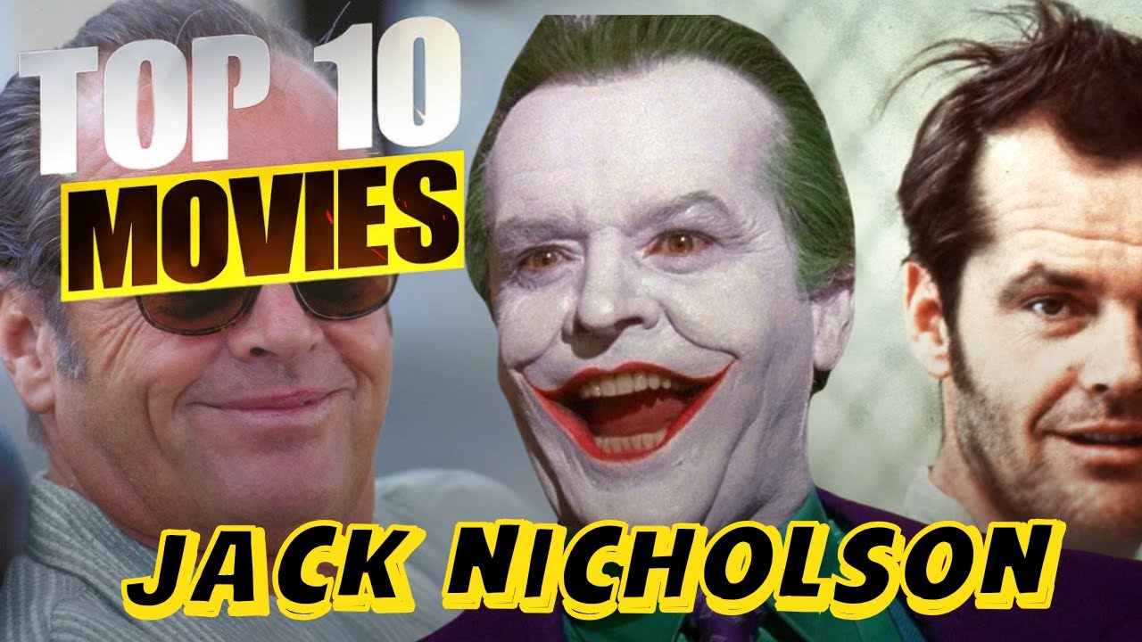 10 Best Jack Nicholson Movies Of All Time Ranked - YouTube