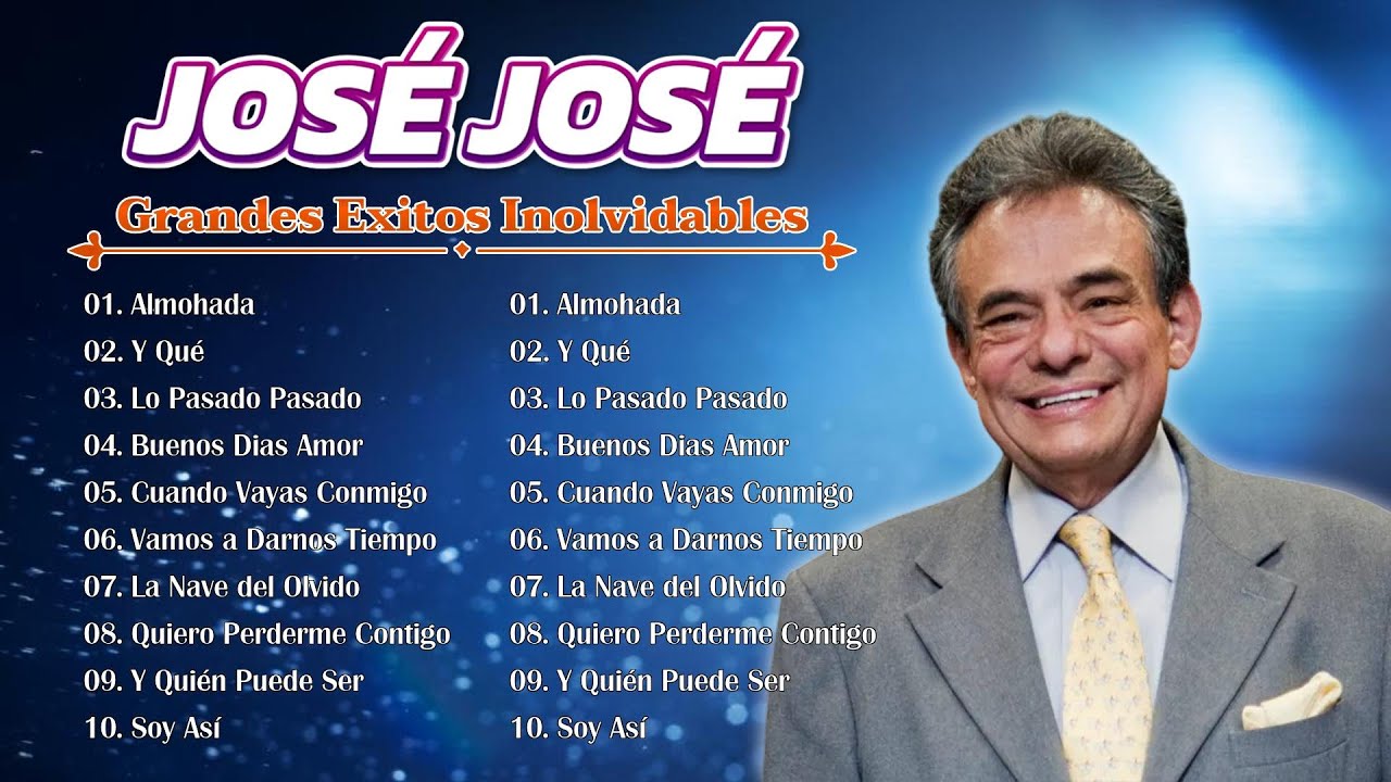 Album Jose Jose 2025 || Las Mejores Canciones De Jose Jose 2025 - YouTube
