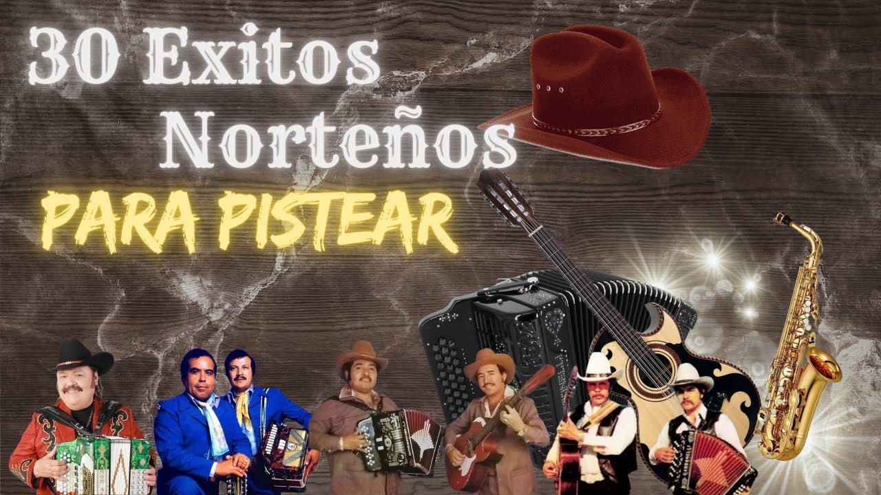 30 Éxitos Norteños para pistear... Los invasores de NL, Ramon Ayala ...