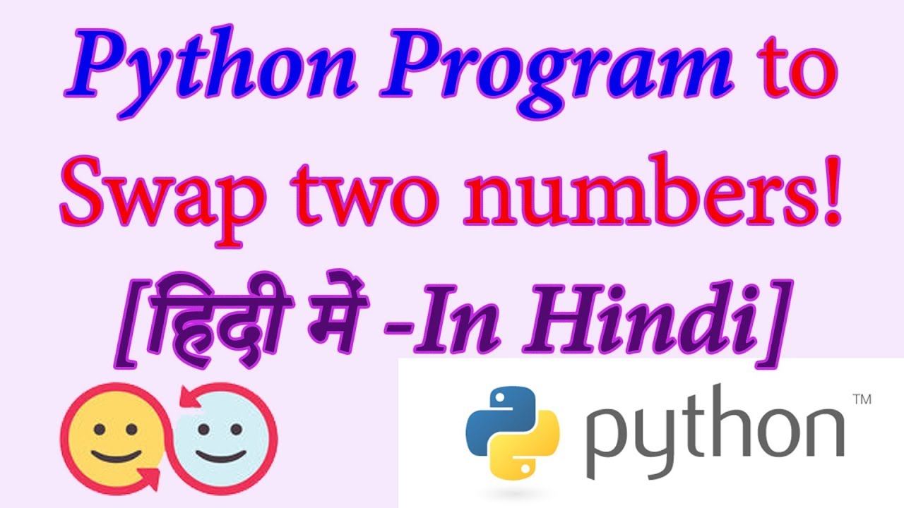 Hindi Swap Two Numbers In Python Youtube