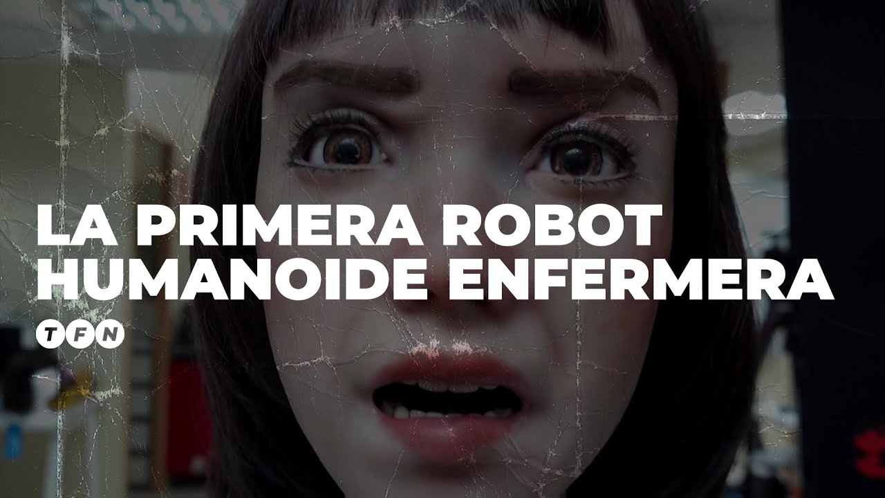 LA PRIMERA ROBOT ENFERMERA 🤖#TFN - YouTube
