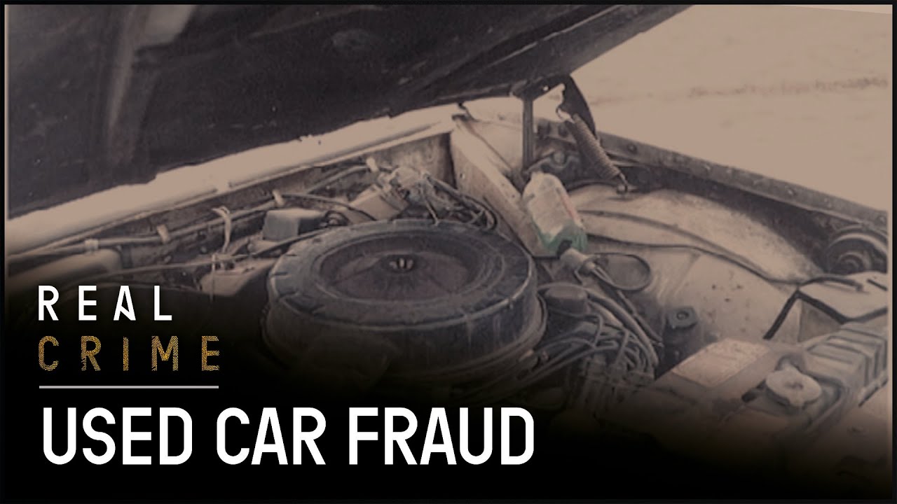 True Crime Documentary | Fraud Squad TV | Used Car Fraud - YouTube
