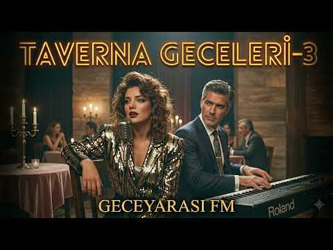 TAVERNA GECELERİ -3 Geceyarası FM • Arabesk & Fantazi | Geceye Dökülen Şarkılar #arabesk #taverna
