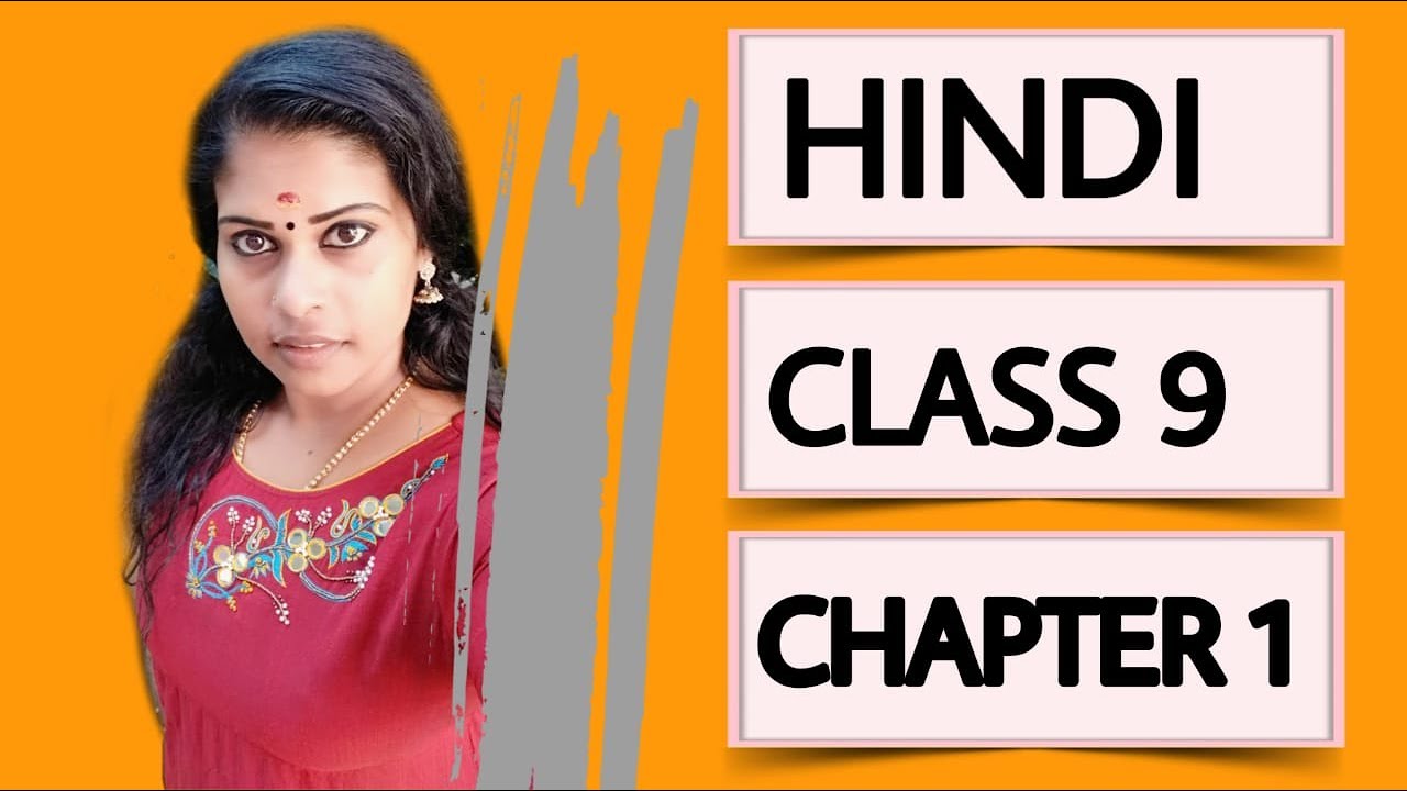 SCERT CLASS 9 HINDI CLASS CHAPTER 1 PART 1 YouTube scert-class-9-hindi-class-chapter-1-part-1-youtube