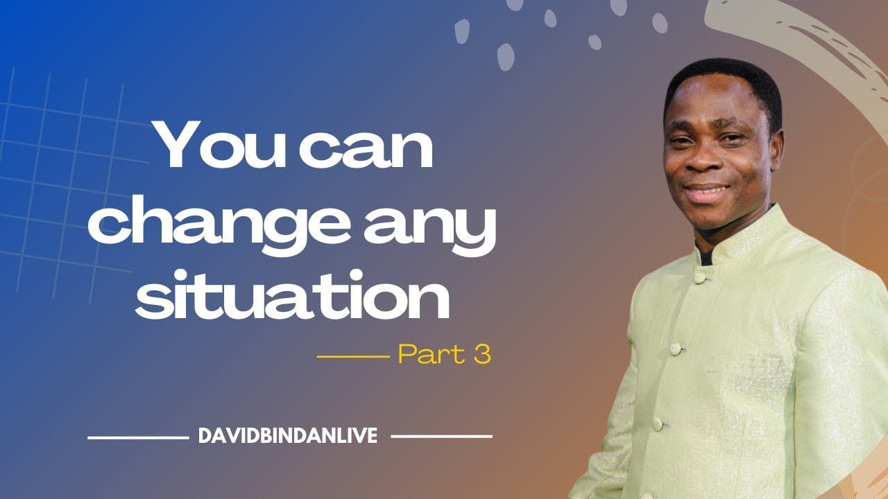 You Can Change Any Situation (Pt.3) Repeat for Emphasis - Dr David Bindan - YouTube