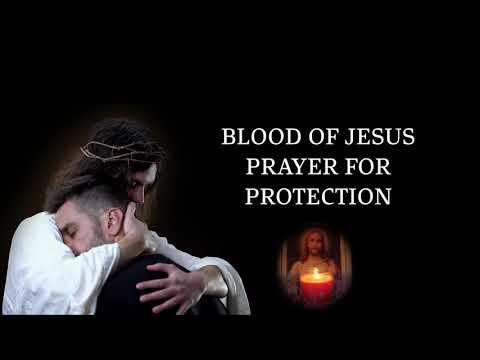 Prayer For Protection Through the Precious Blood of Jesus - YouTube