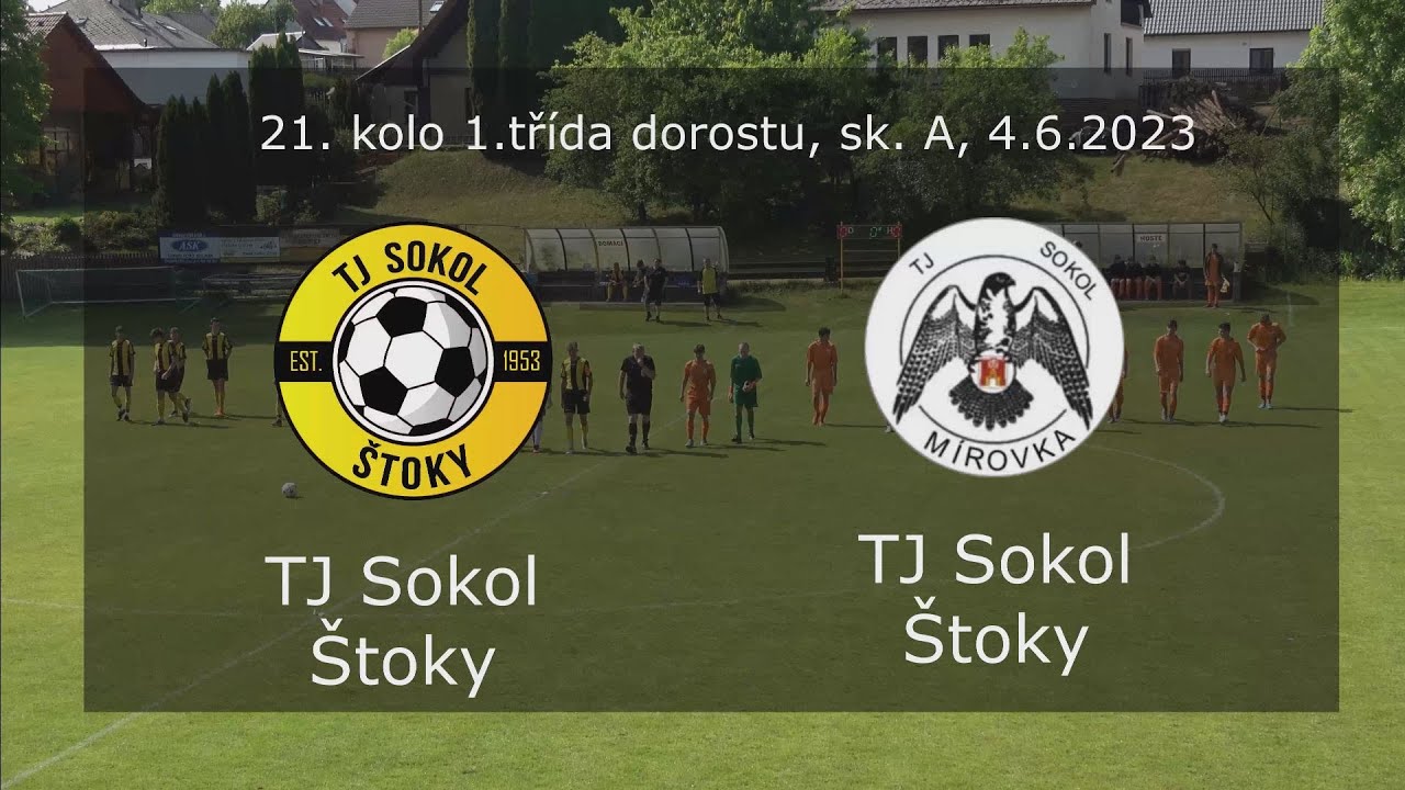 TJ Sokol Štoky - TJ Sokol Mírovka [dorost] 3:2 (3:2), 4.6.2023, 4K ...