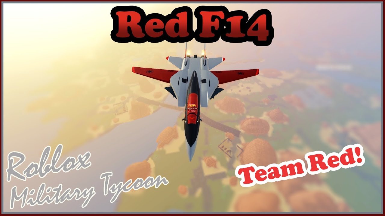 Red F14, Team Red Today! Military Tycoon Roblox - YouTube