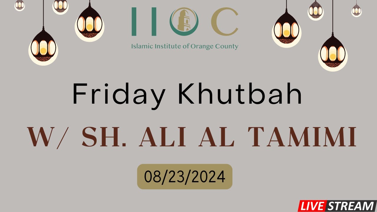 Friday Khutbah w/ Sh. Ali AL Tamimi - YouTube