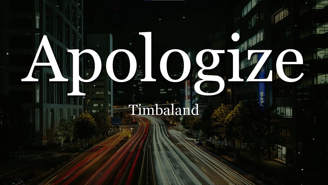 Timbaland - Apologize (lyrics) ft. OneRepublic - YouTube