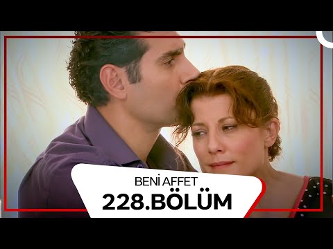 Beni Affet 228. Bölüm