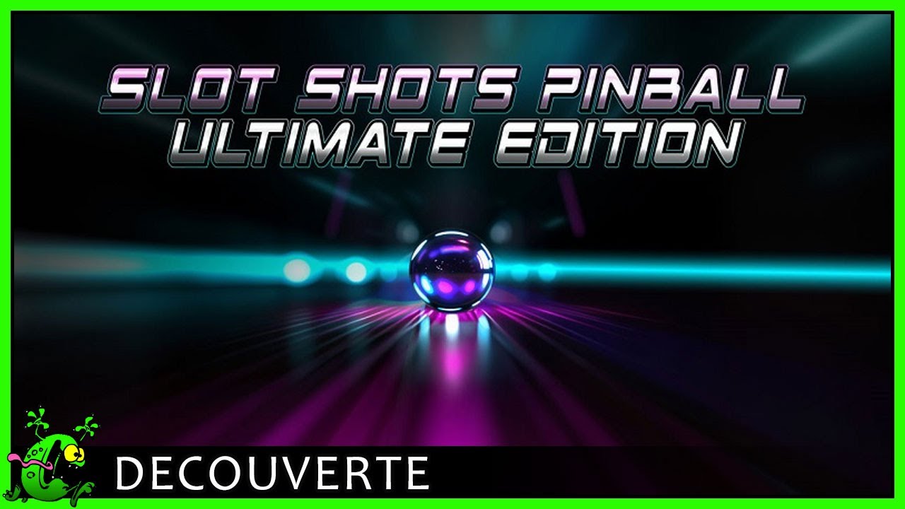 SLOT SHOTS PINBALL ULTIMATE EDITION - Découverte - YouTube