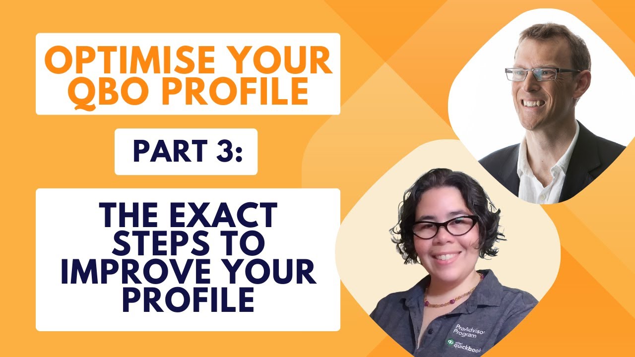 Optimise your QBO Profile - Part 3: The exact steps to improve your QBO ...