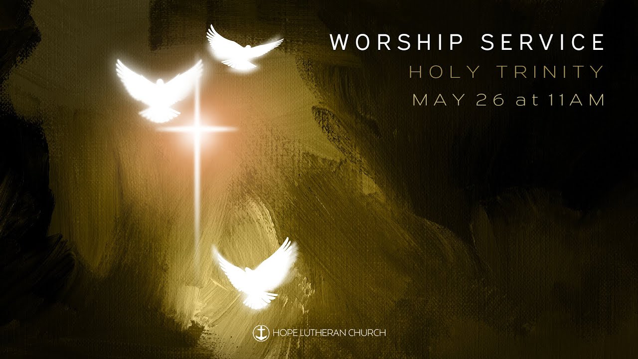 Traditional Service - Holy Trinity Sunday (05.26.24) | HLC Live Stream ...