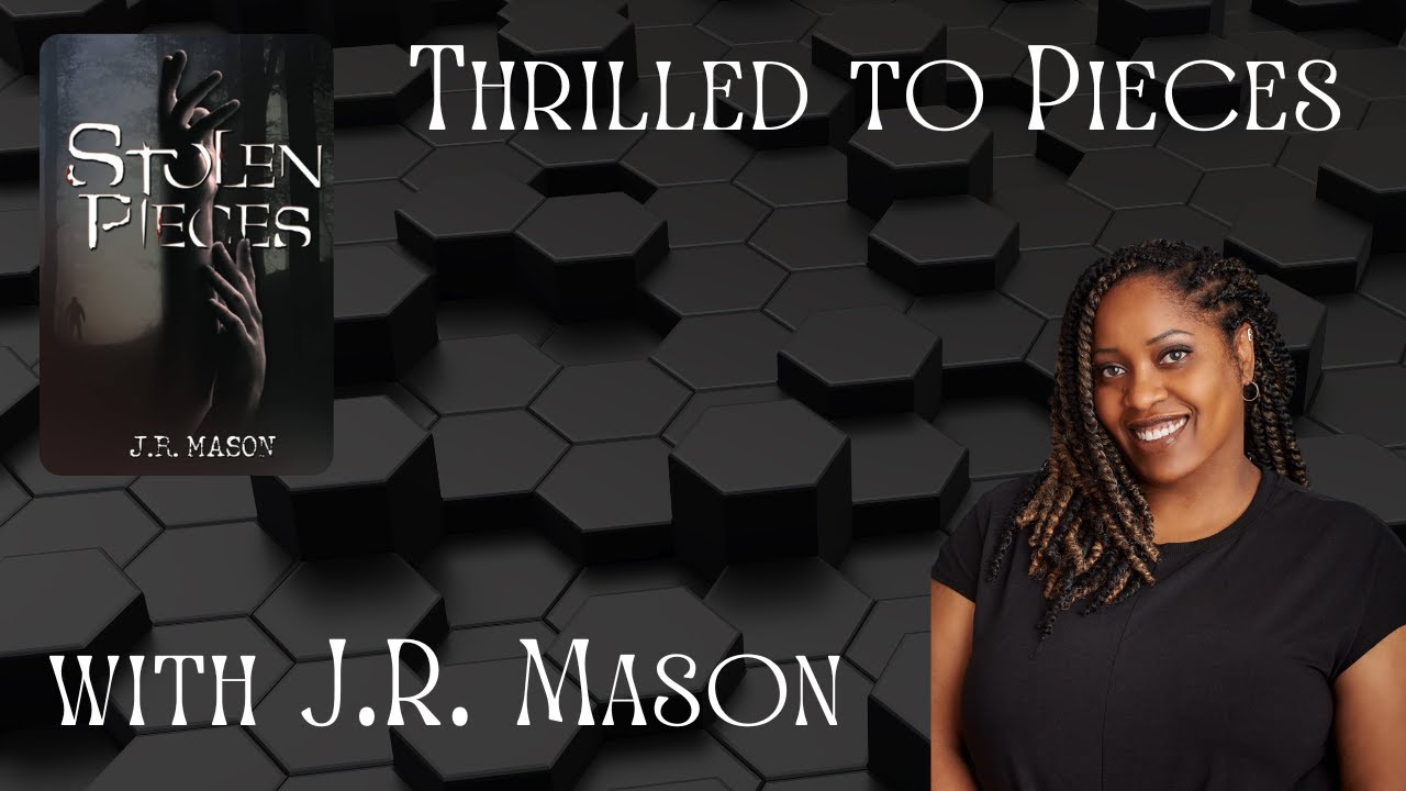 Thrilled to Pieces with J.R. Mason - YouTube