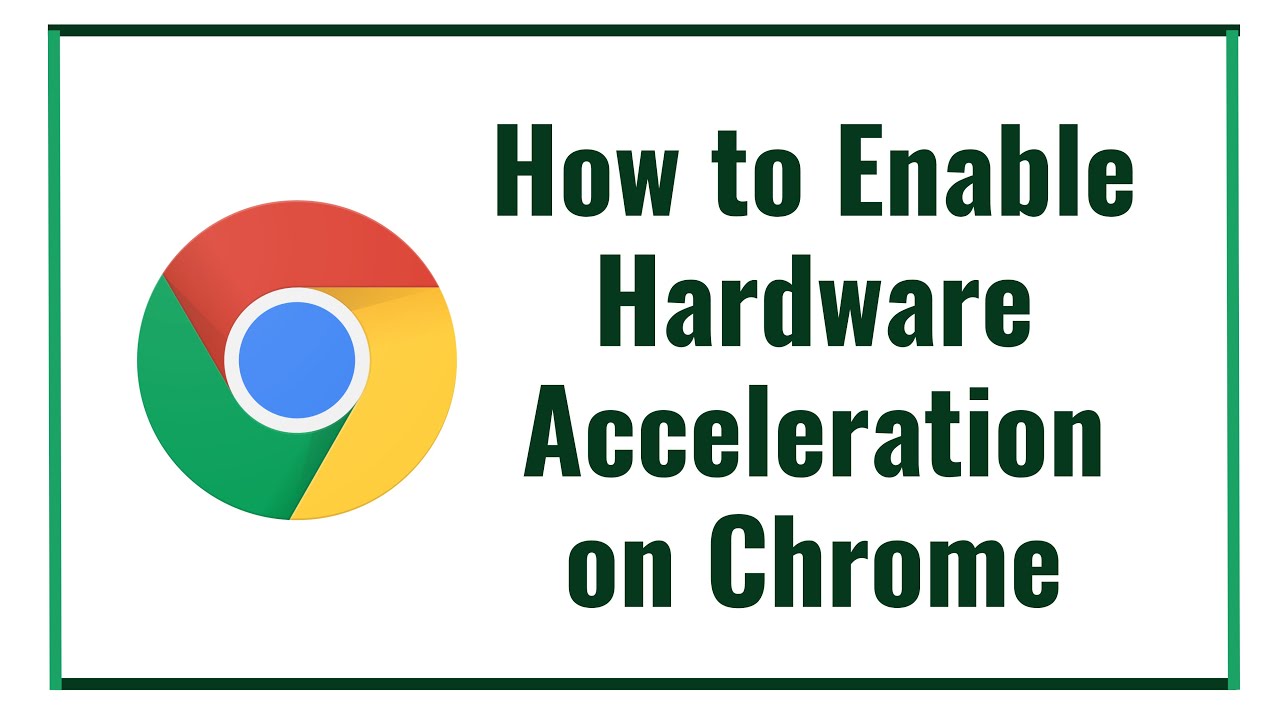 How to Enable Hardware Acceleration on Chrome - YouTube