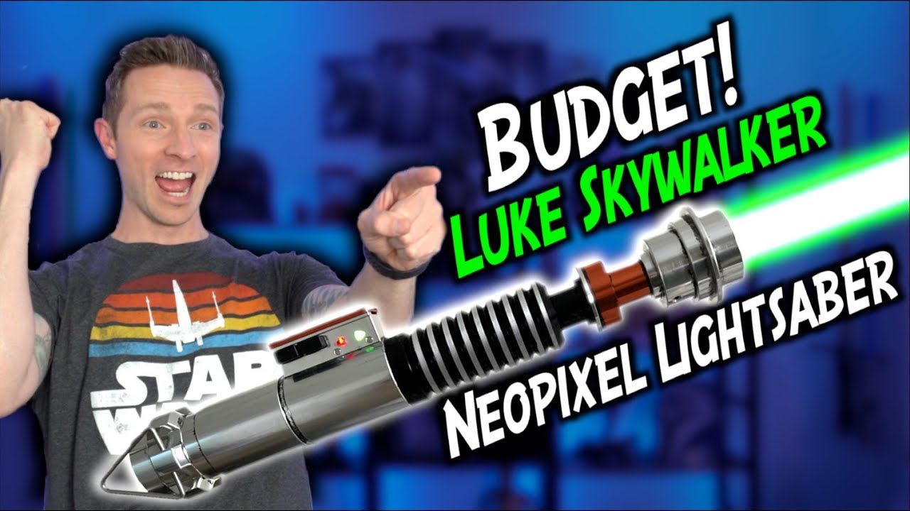 Awesome Budget Luke Skywalker Neopixel Lightsaber! (Vader's Sabers ...
