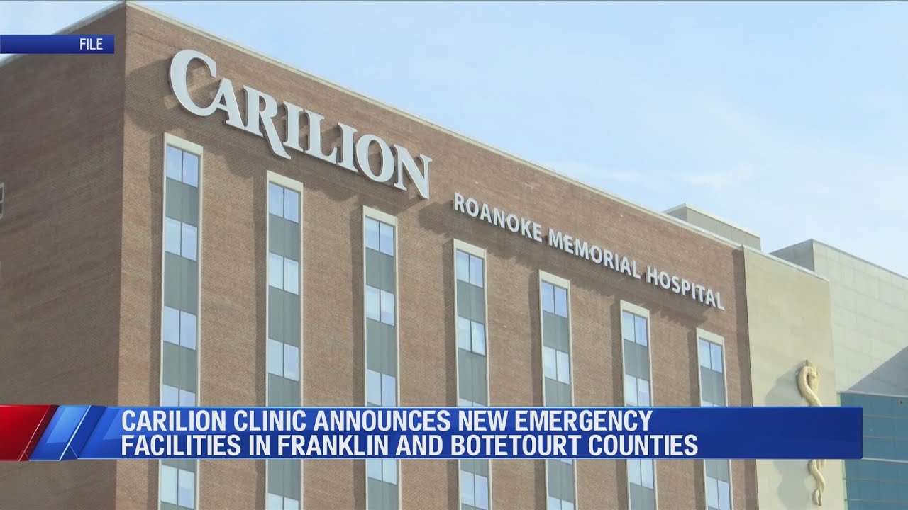 Carilion Clinic to open two freestanding emergency departments - YouTube