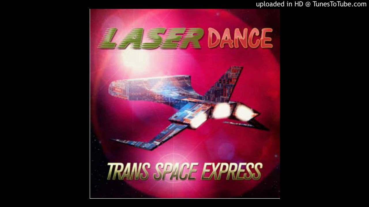 Laserdance - Trans Space Express (Album Version) [Italo Disco 2018 ...