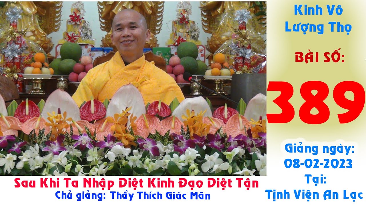 389 Kinh Vô Lượng Thọ Như Lai Chủ Giảng Thầy Thích Giác Mãn - YouTube