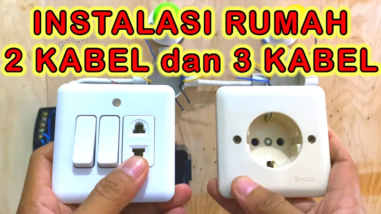 Cara Pasang Instalasi 2 Kabel dan 3 Kabel - YouTube