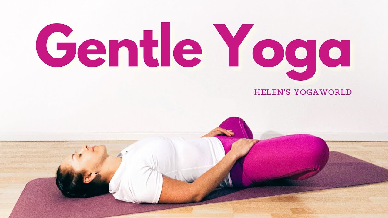 Gentle Yoga To Improve Flexibility | Yoga Poses for Stretching and ...