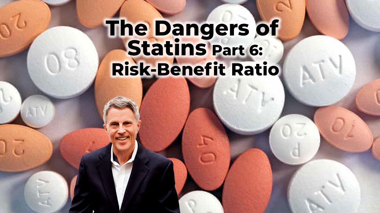 The Dangers of Statins Part 6: Risk-Benefit Ratio - YouTube
