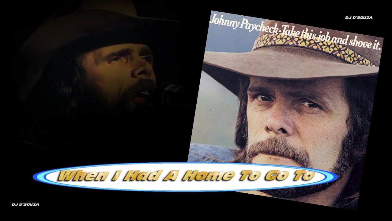 Johnny Paycheck - When I Had A Home To Go To (1977) - YouTube