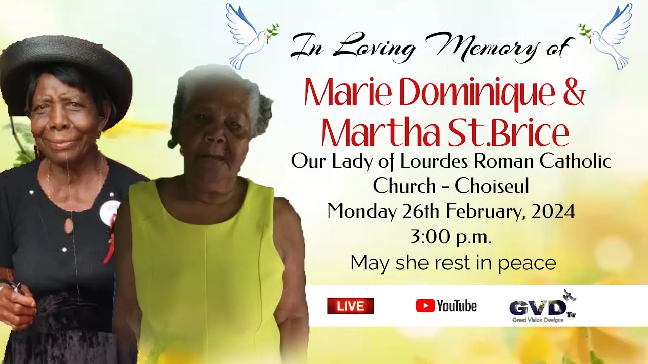 In Loving Memory of Martha St.Brice & Marie Dominique - YouTube