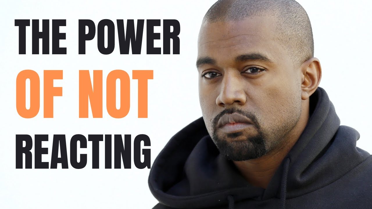 The Power Of Not Reacting How To Control Your Emotions YouTube the-power-of-not-reacting-how-to-control-your-emotions-youtube