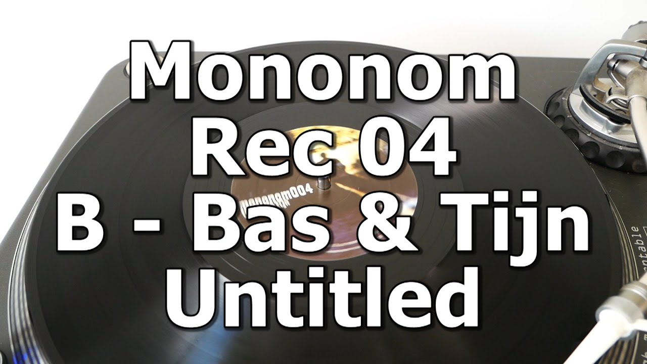 Mononom Rec 04 - B - Bas & Tijn - Untitled - YouTube