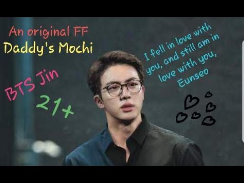 21+ BTS Jin FF - Daddy's Mochi [Ep. 4: Part 7] - YouTube