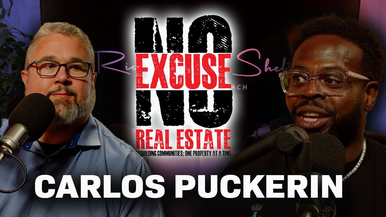 Richard M Shelton No Excuse Real Estate: With Carlos Puckerin - YouTube