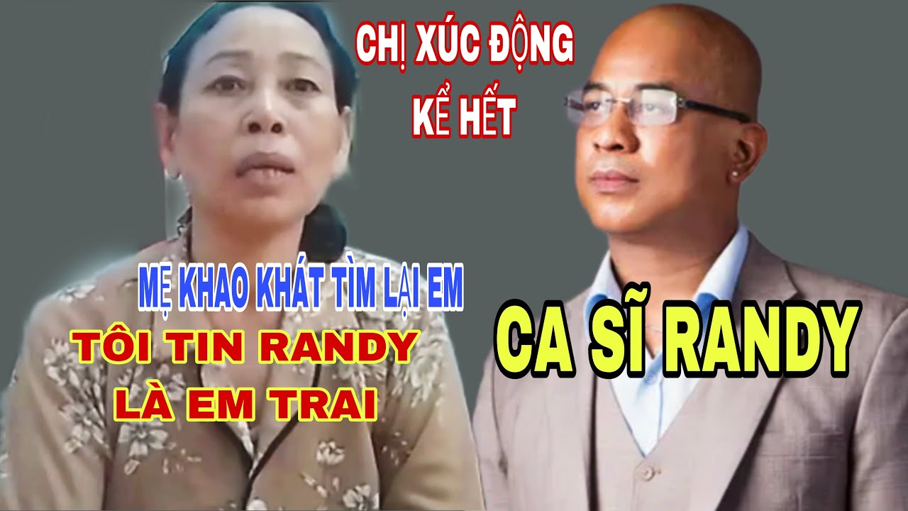 (04)Trường Hợp Nghi Ngờ Ca Sĩ Randy Là Em Trai Có Điểm Gì Đặc Biệt ...