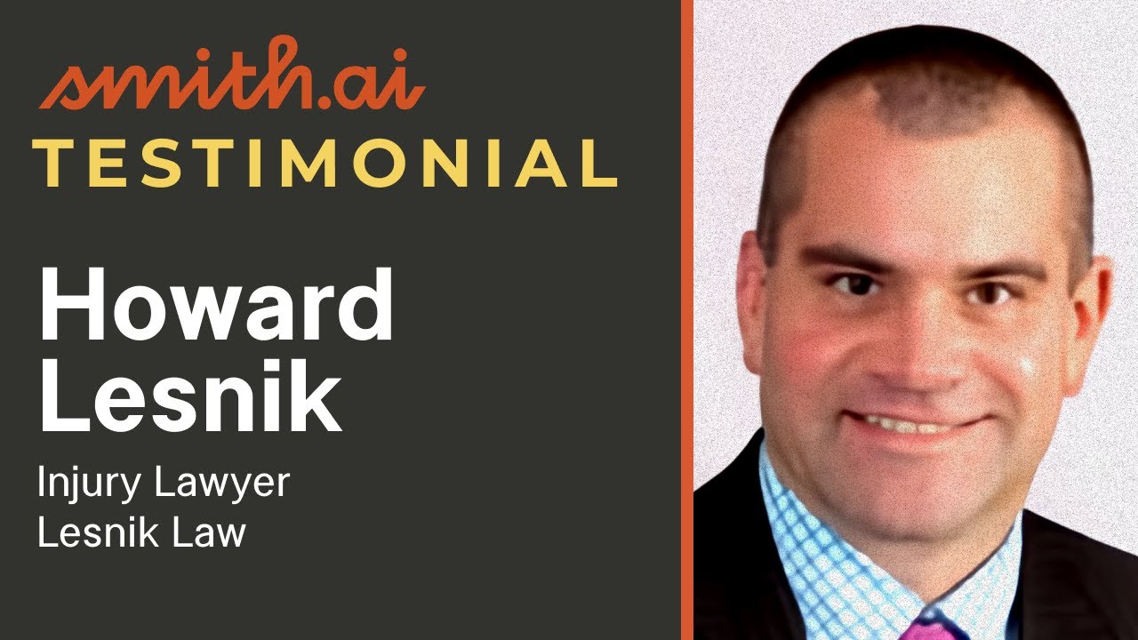 Smith.ai Client Testimonial: Howard Lesnik of My NJ Injury Lawyer - YouTube