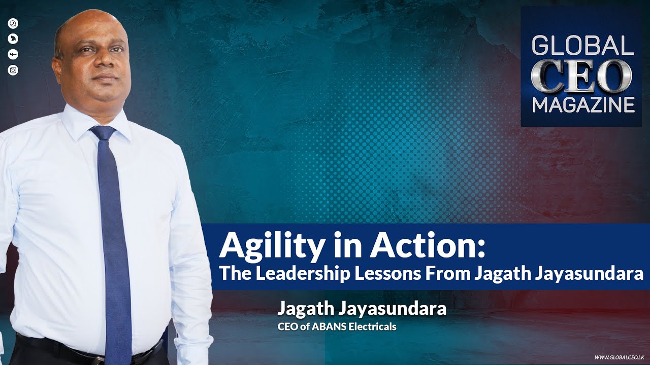 Agility in Action:The Leadership Lessons From Jagath Jayasundara ...