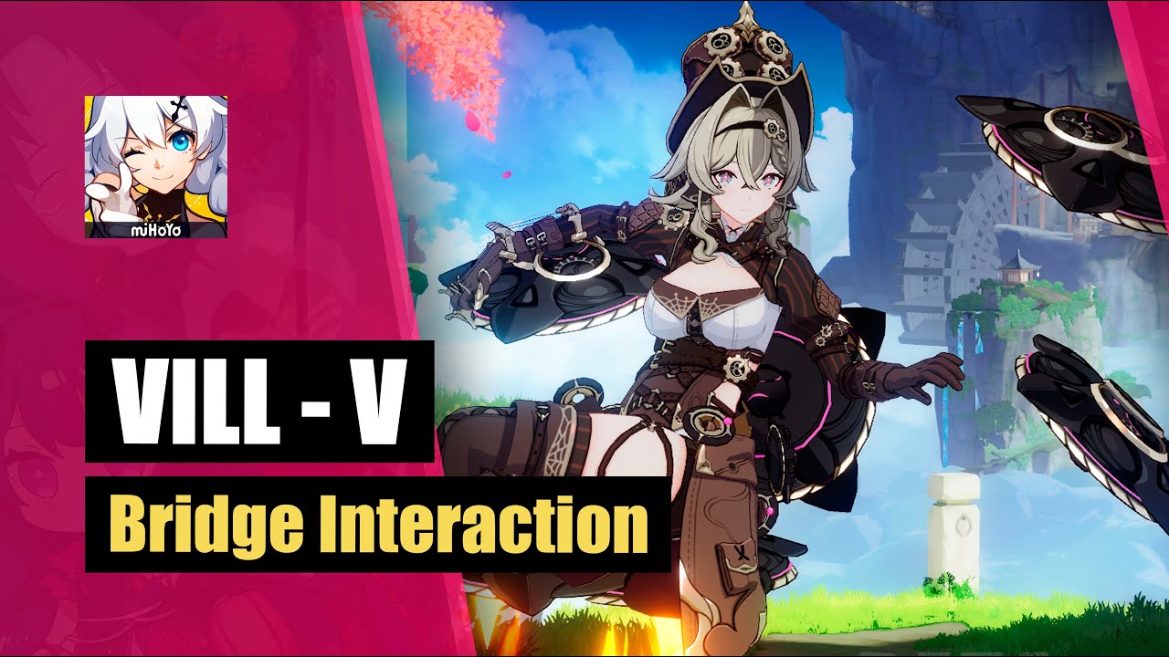 Vill - V | Bridge Interaction | v5.9 | Honkai Impact 3rd - YouTube