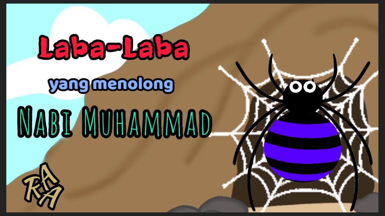 Cerita Nabi - Laba-laba yang Menolong Nabi Muhammad | Cerita Islami ...