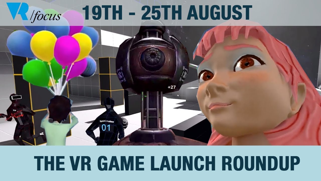 The VR Game Launch Roundup: Week Ending 25th Aug 2019 - YouTube