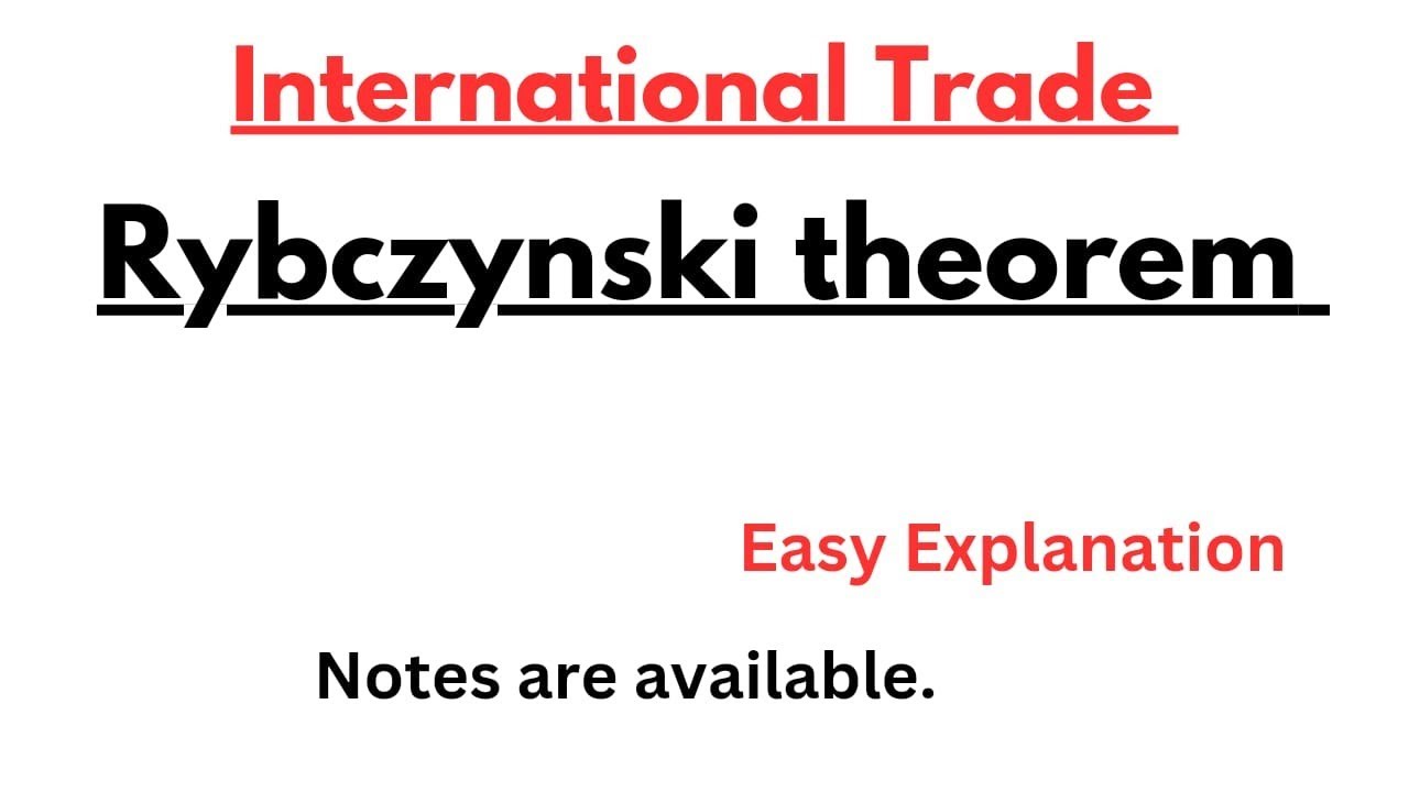 RYbczynski Theorem |International trade #learn#trade - YouTube