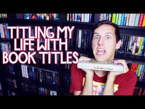TITLING MY LIFE WITH BOOK TITLES - YouTube