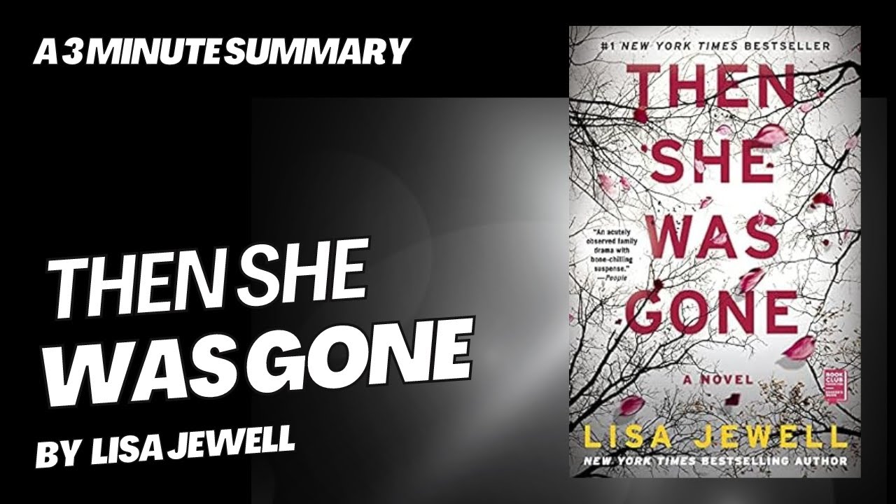 Then She Was Gone - A 3 minute summary - YouTube