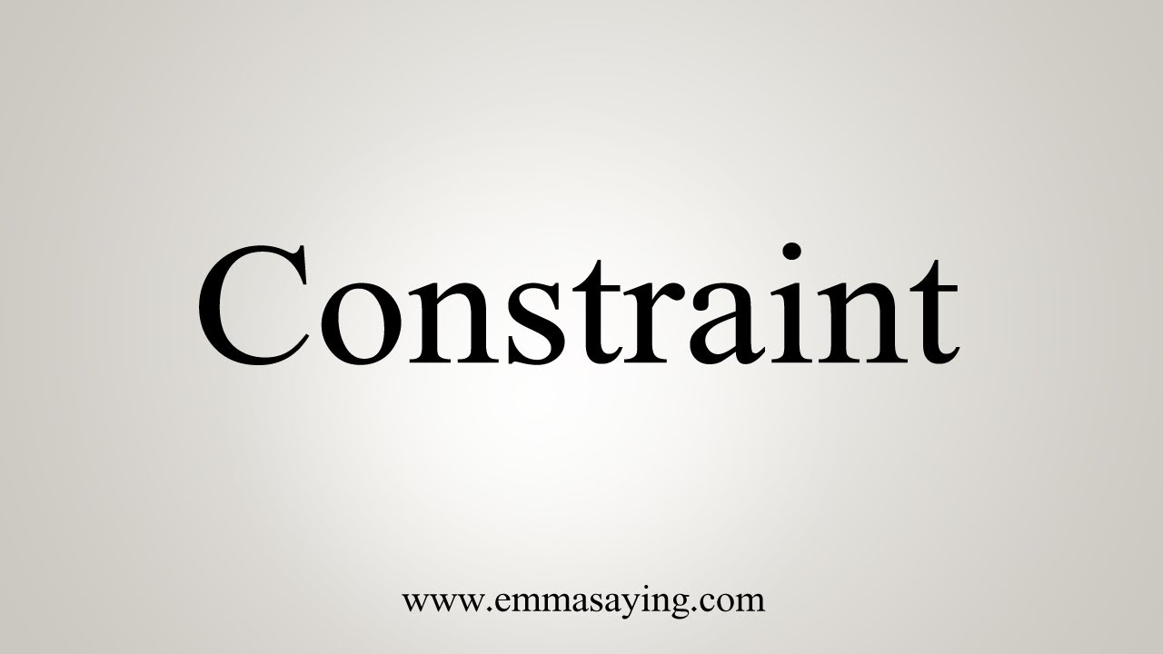 How To Say Constraint - YouTube