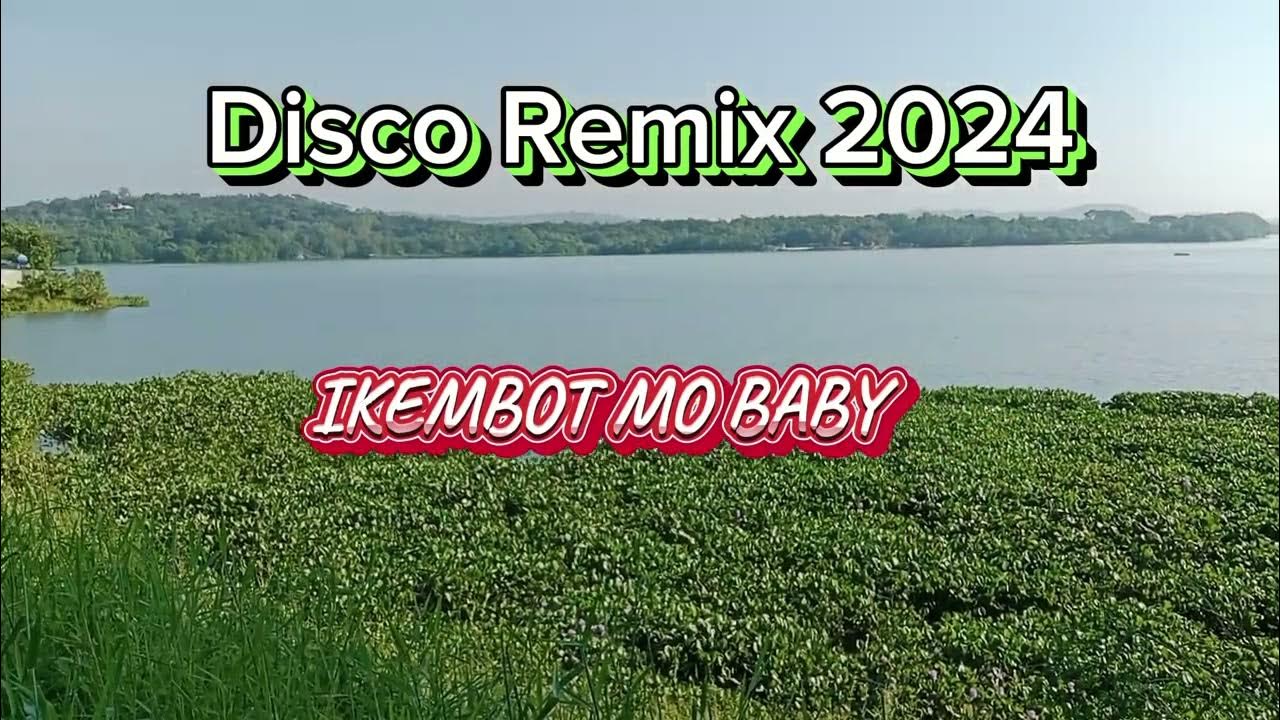 IKEMBOT MO BABY_DISCO REMIX 2024 - YouTube
