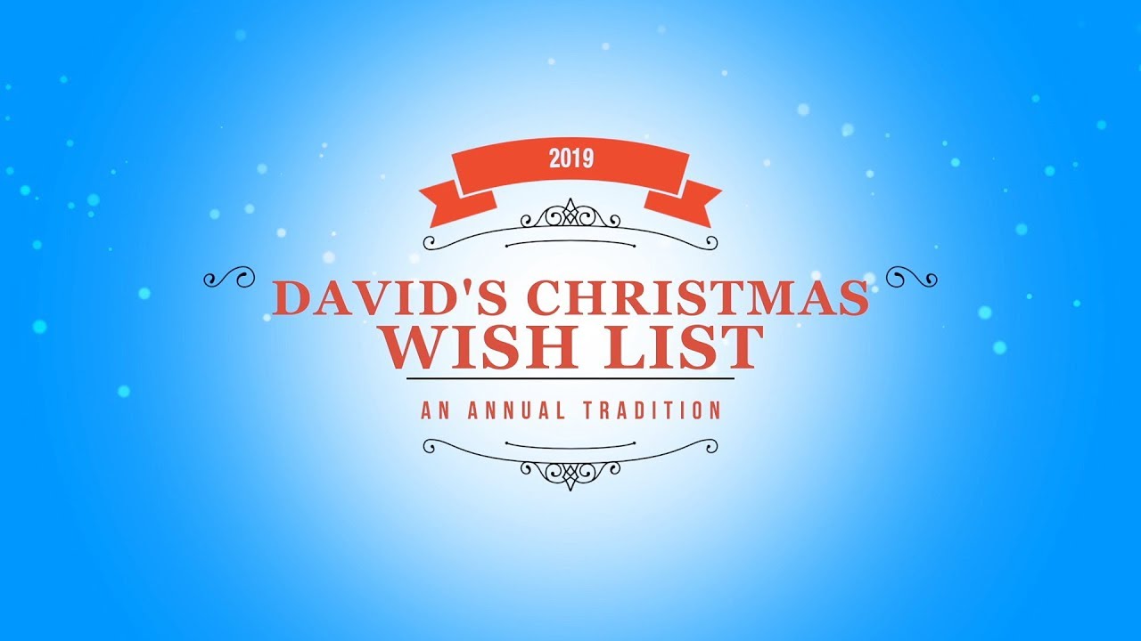 David's Christmas Wish List 2019 - YouTube