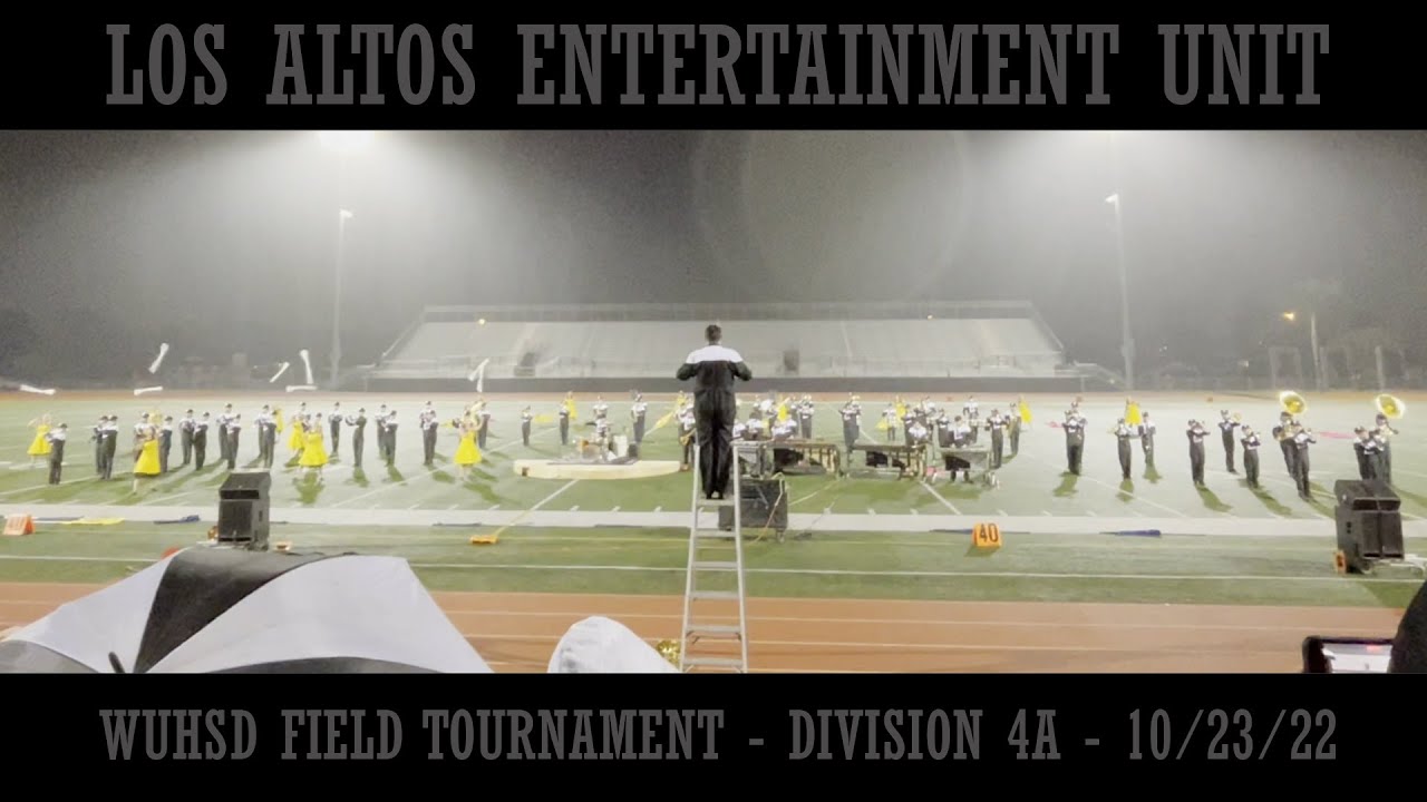 Los Altos Entertainment Unit at WUHSD Field Tournament 10/23/22 - YouTube