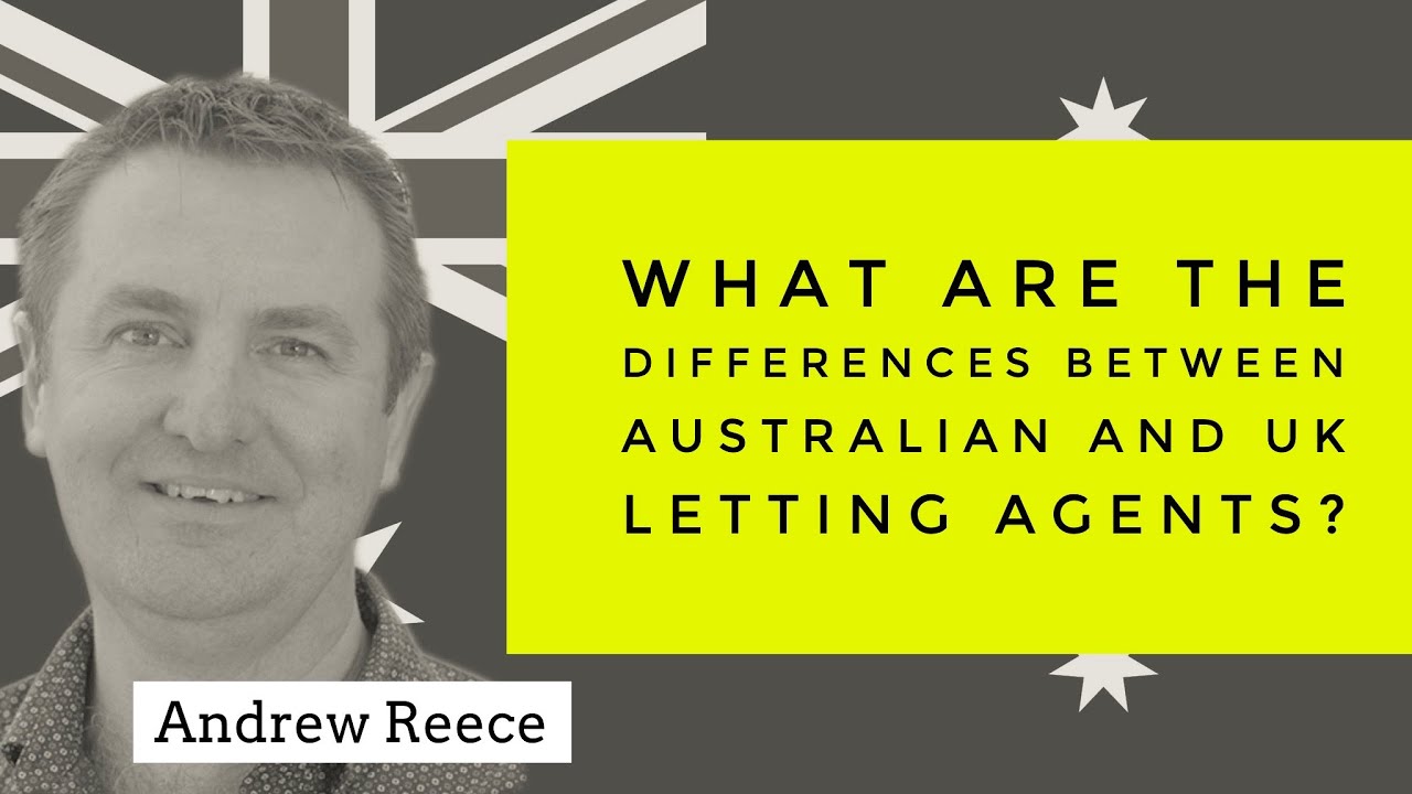 What are the differences between Australian & UK Letting Agents? Andrew ...