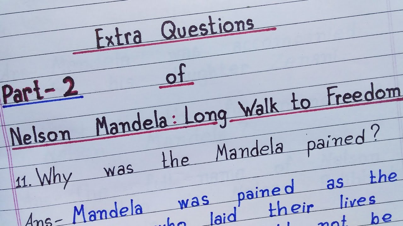 Extra Questions Of Nelson Mandela Long Walk To Freedom Part 2 extra-questions-of-nelson-mandela-long-walk-to-freedom-part-2
